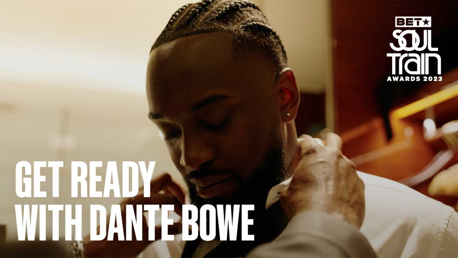 Dante Bowe Gets Ready for the 2023 Soul Train Awards - BET Soul Train ...