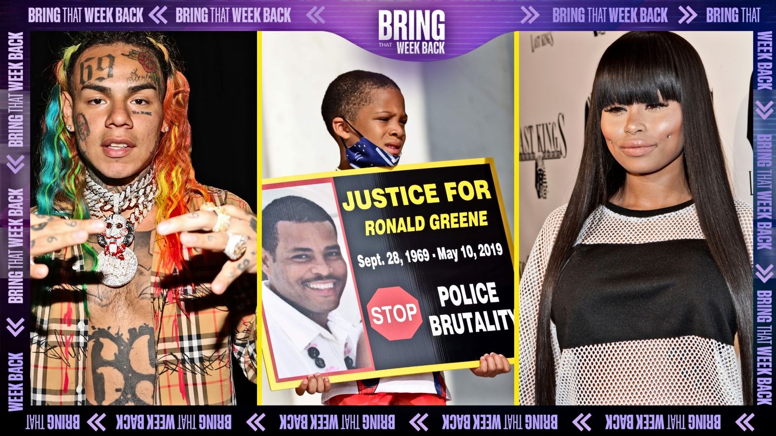 Bring That Week Back: Tekashi 6ix9ine Attacked, Justice For Ronald Greene And See Blac Chyna’s ...