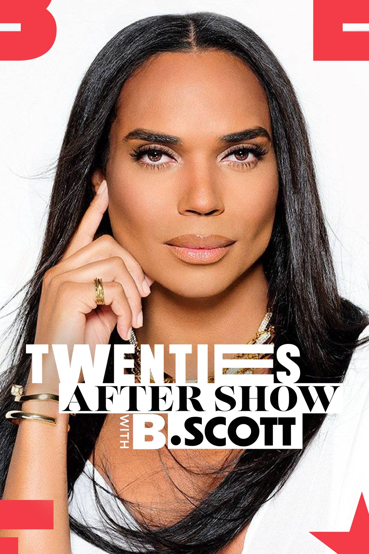 Twenties After Show with B. Scott - Season 1 - TV Series | BET