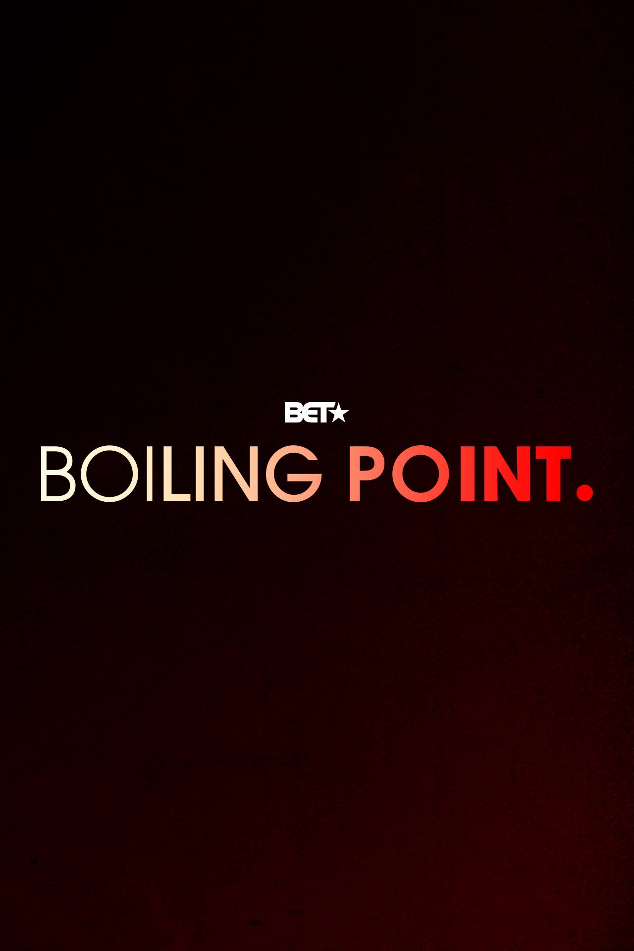 Boiling Point - Season 1 - TV Series | BET