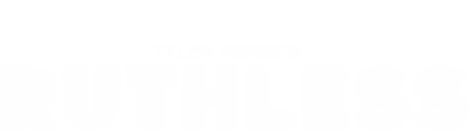 Tyler Perry's Ruthless - Season - TV Series | BET+