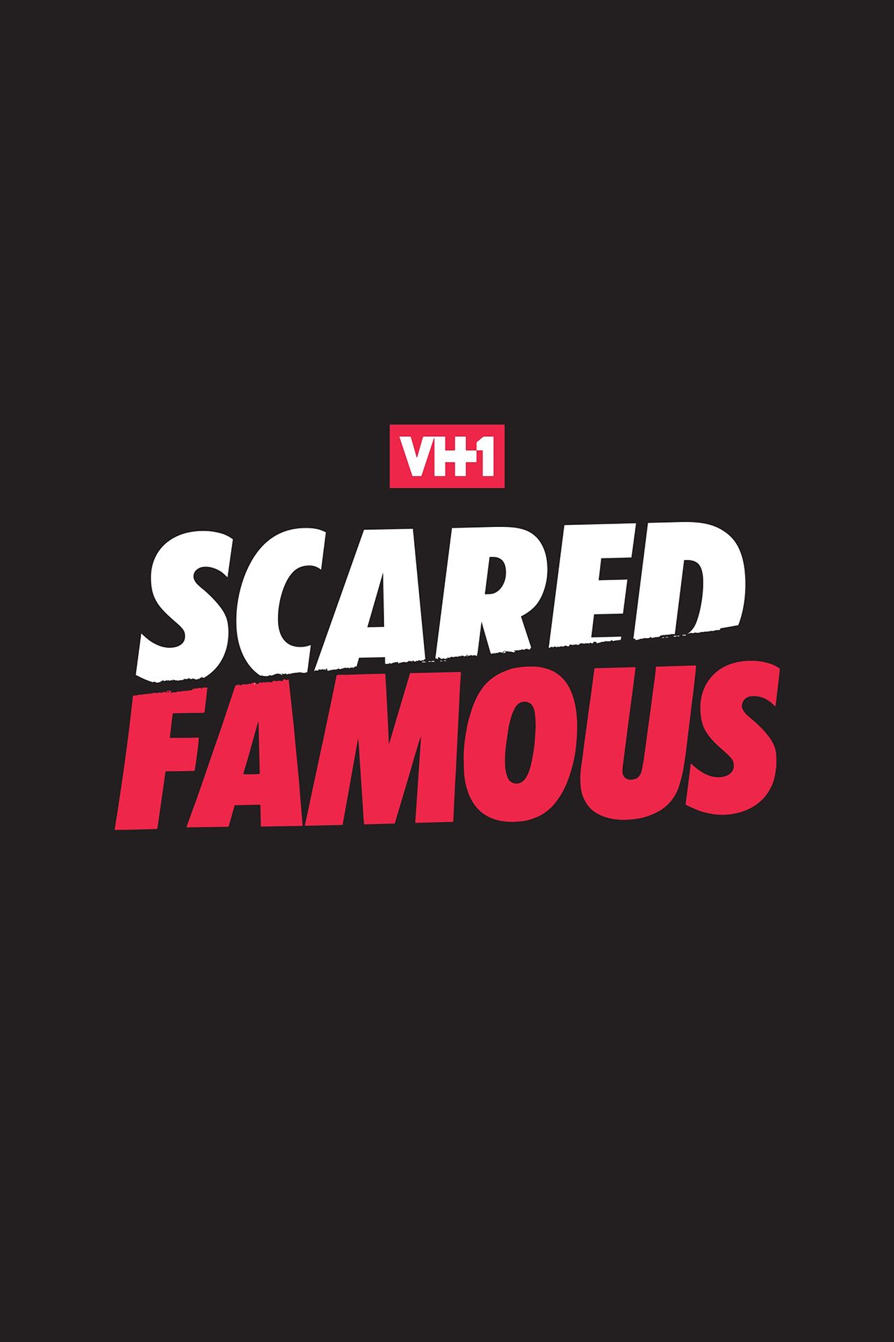 Scared Famous - TV Series | VH1